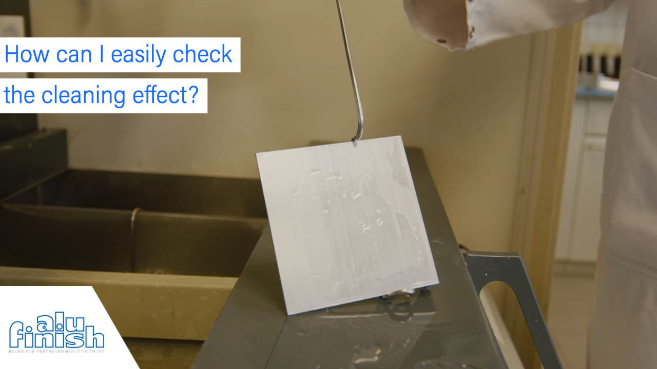 How to check cleaning effect before treatment-process? - Alufinish